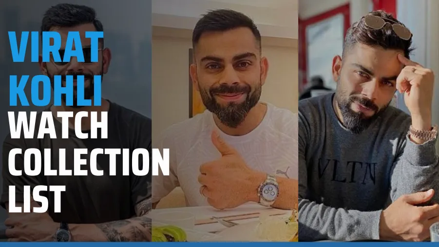 List of Virat Kohli Watch Collections